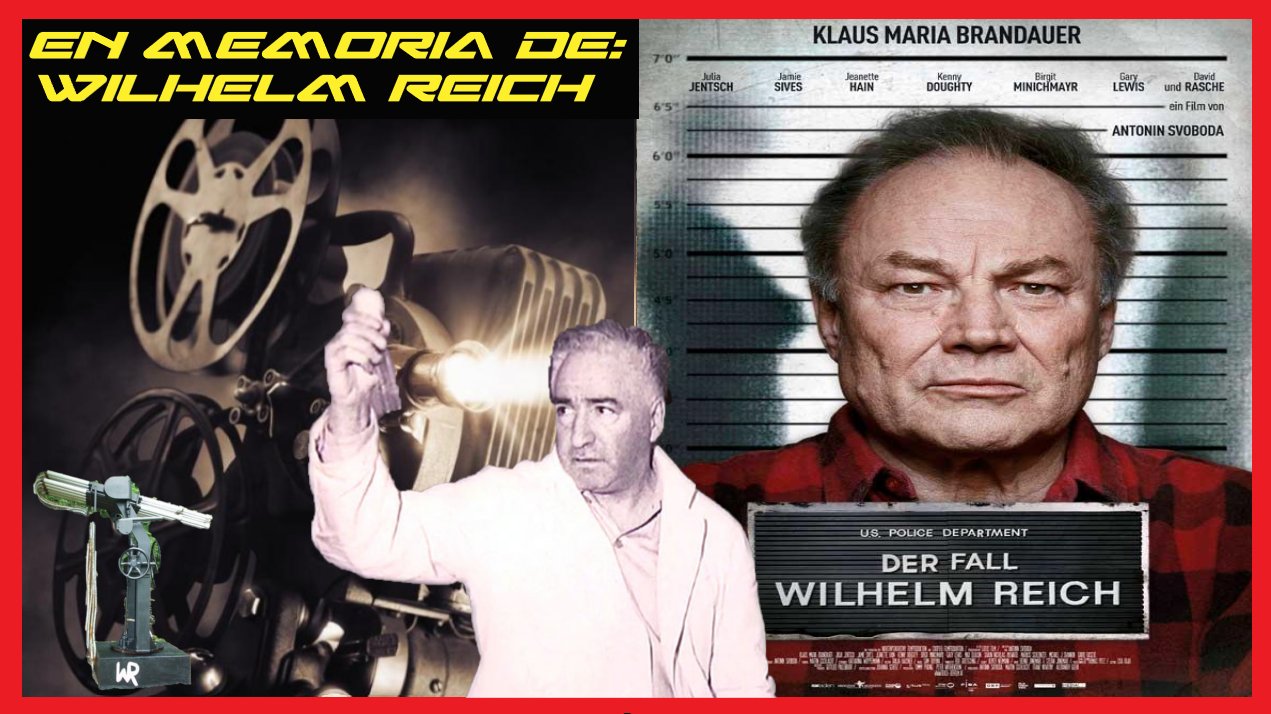 EL EXTRAÑO CASO DE WILHELM REICH (PELÍCULA). – Hermanos Barea TV