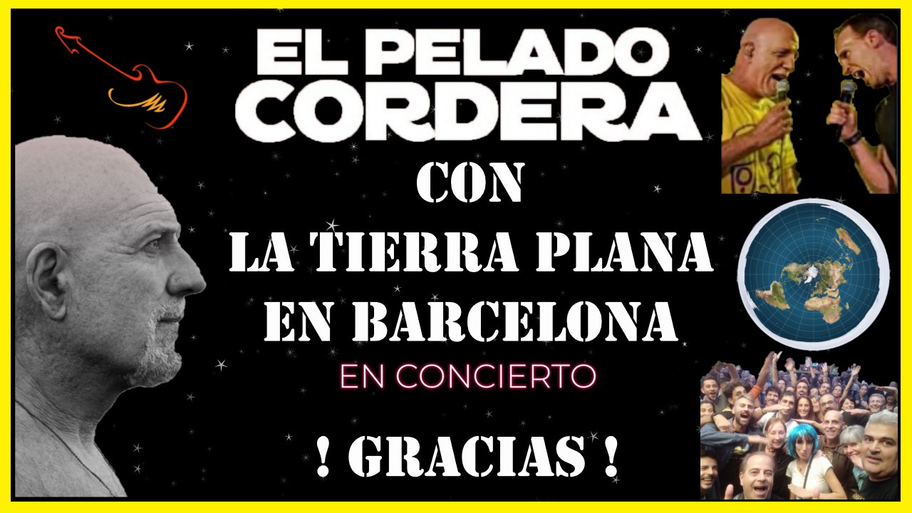 EL PELADO CORDERA: CON LA TIERRA PLANA EN BARCELONA – Hermanos Barea TV